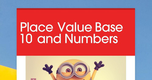 Place Value Base 10 and Numbers | Smore Newsletters