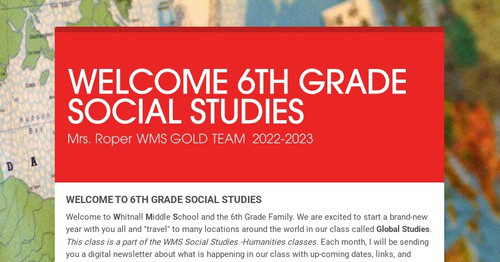 WELCOME 6TH GRADE SOCIAL STUDIES | Smore Newsletters