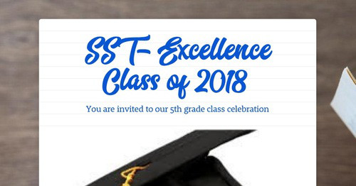 SST- Excellence Class of 2018 | Smore Newsletters