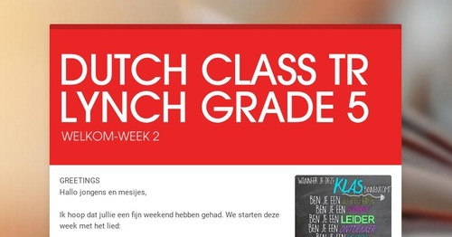 DUTCH CLASS TR LYNCH GRADE 5 | Smore Newsletters
