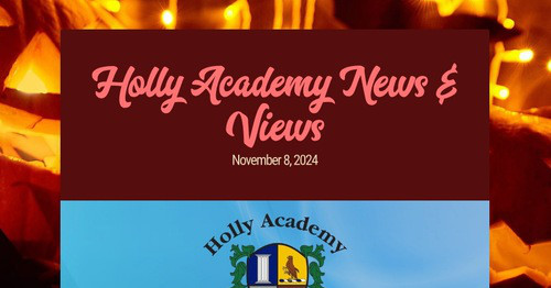 Holly Academy News & Views
