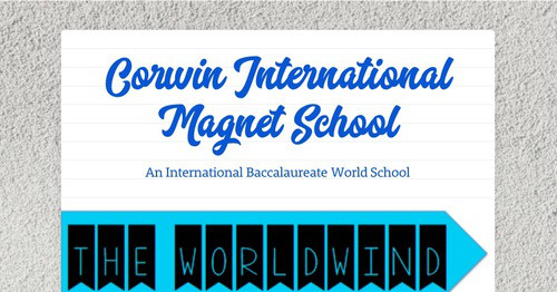 Corwin International Magnet School | Smore Newsletters for Education