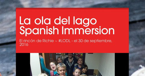 La ola del lago Spanish Immersion | Smore Newsletters