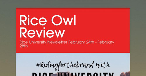 Rice Owl Review | Smore Newsletters