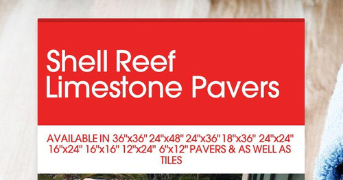 Shell Reef Limestone Pavers | Smore Newsletters for Business