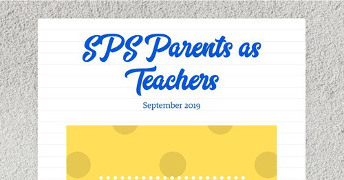 SPS Parents as Teachers | Smore Newsletters
