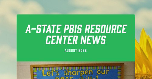 A-State PBIS Resource Center News | Smore Newsletters for Education