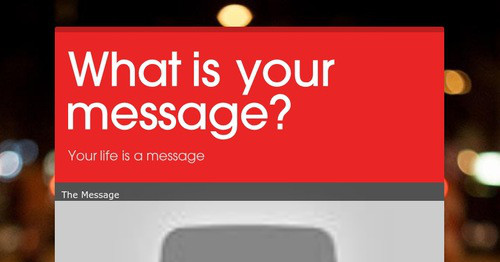 What is your message?