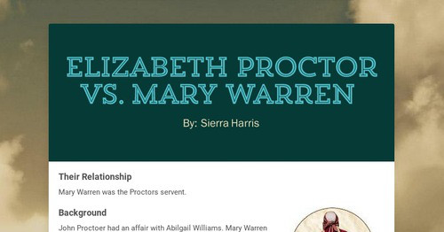 Elizabeth Proctor vs. Mary Warren | Smore Newsletters