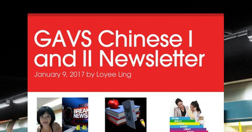 GAVS Chinese I and II Newsletter | Smore Newsletters