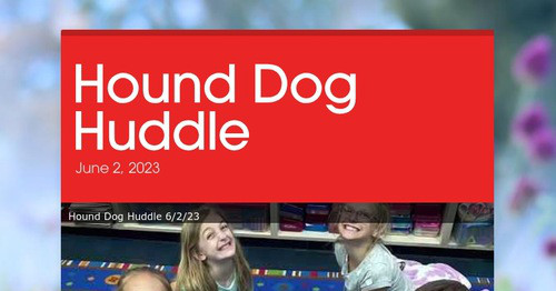 Hound Dog Huddle | Smore Newsletters for Education