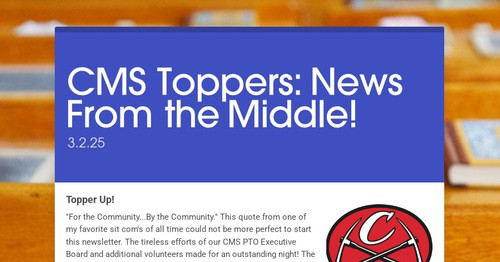 CMS Toppers: News From the Middle!