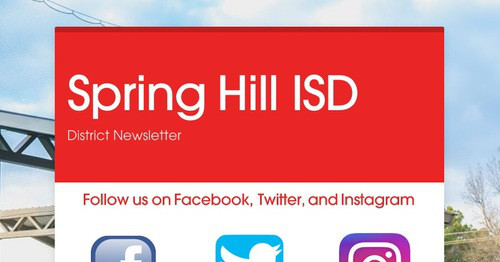 Spring Hill ISD | Smore Newsletters for Education