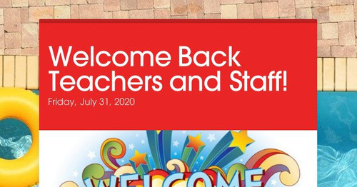 Welcome Back Teachers and Staff!