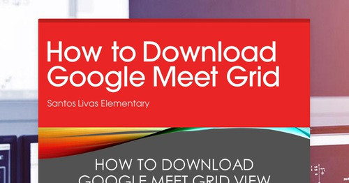 How to Download Google Meet Grid | Smore Newsletters
