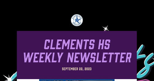 Clements HS Weekly Newsletter | Smore Newsletters for Education