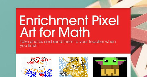 Enrichment Pixel Art for Math | Smore Newsletters for Education