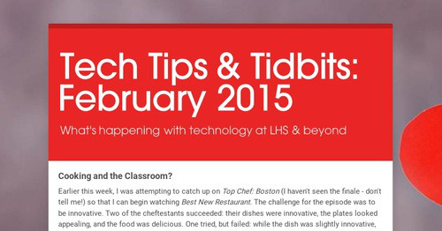Tech Tips & Tidbits: February 2015 | Smore Newsletters for Education