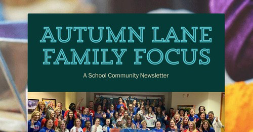 Autumn Lane Family Focus | Smore Newsletters