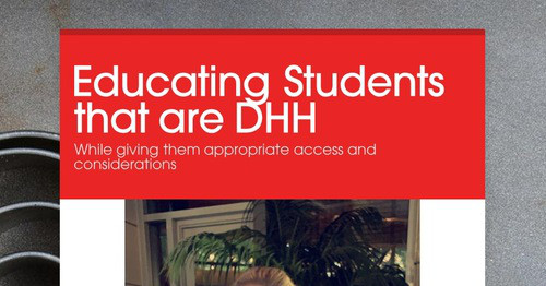 Educating Students that are DHH | Smore Newsletters