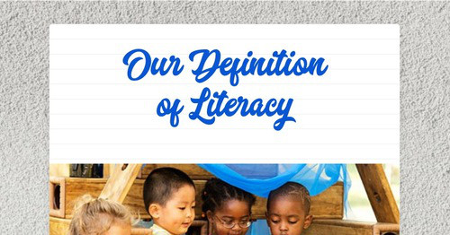 Our Definition of Literacy