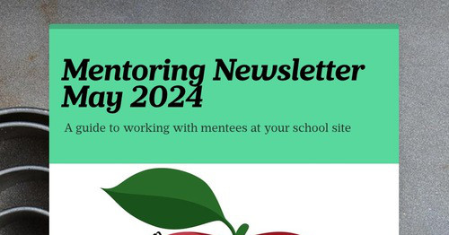 Mentoring Newsletter May 2024 | Smore Newsletters for Education