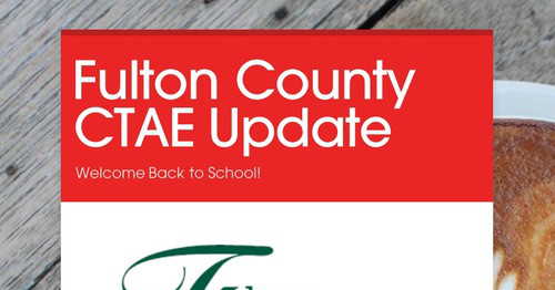 Fulton County CTAE Update | Smore Newsletters for Education