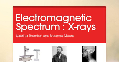 Electromagnetic Spectrum : X-rays | Smore Newsletters