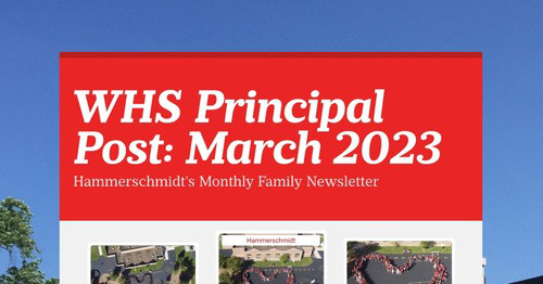 WHS Principal Post: March 2023 | Smore Newsletters