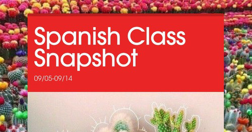 Spanish Class Snapshot | Smore Newsletters