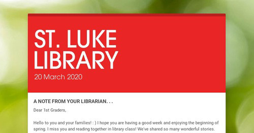 ST. LUKE LIBRARY | Smore Newsletters
