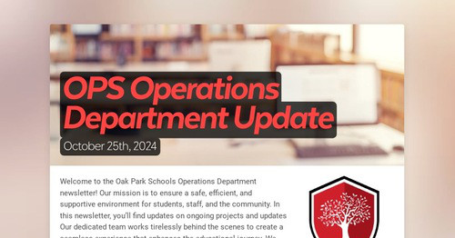 OPS Operations Department Update | Smore Newsletters for Education
