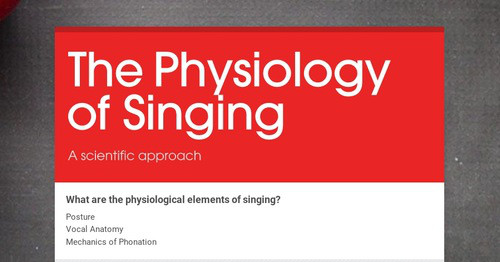 The Physiology of Singing | Smore Newsletters