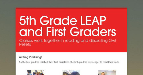 5th Grade LEAP and First Graders | Smore Newsletters