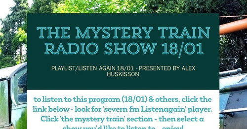The Mystery Train Radio Show 18/01 | Smore Newsletters