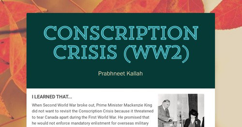 CONSCRIPTION CRISIS (WW2) | Smore Newsletters
