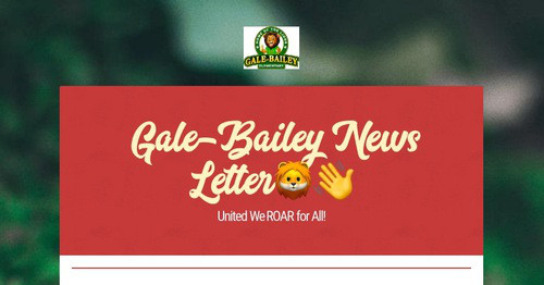 Gale-Bailey News Letter🦁👋