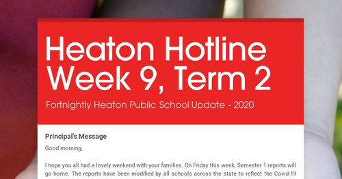 Heaton Hotline Week 9, Term 2 | Smore Newsletters for Education
