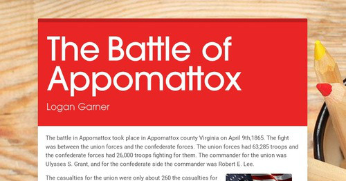 The Battle of Appomattox | Smore Newsletters