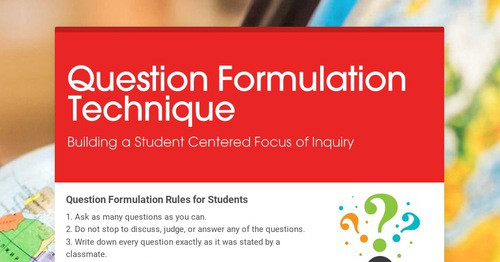 Question Formulation Technique | Smore Newsletters for Education