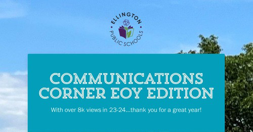 Communications Corner EOY Edition | Smore Newsletters for Education