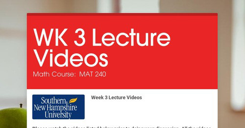 WK 3 Lecture Videos WK 3 Lecture Videos