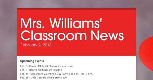 Mrs. Williams' Classroom News | Smore Newsletters